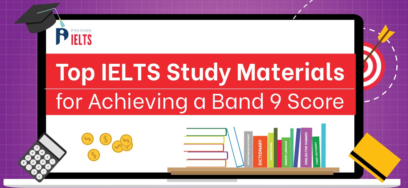 Top IELTS Study Materials for Achieving a Band 9 Score